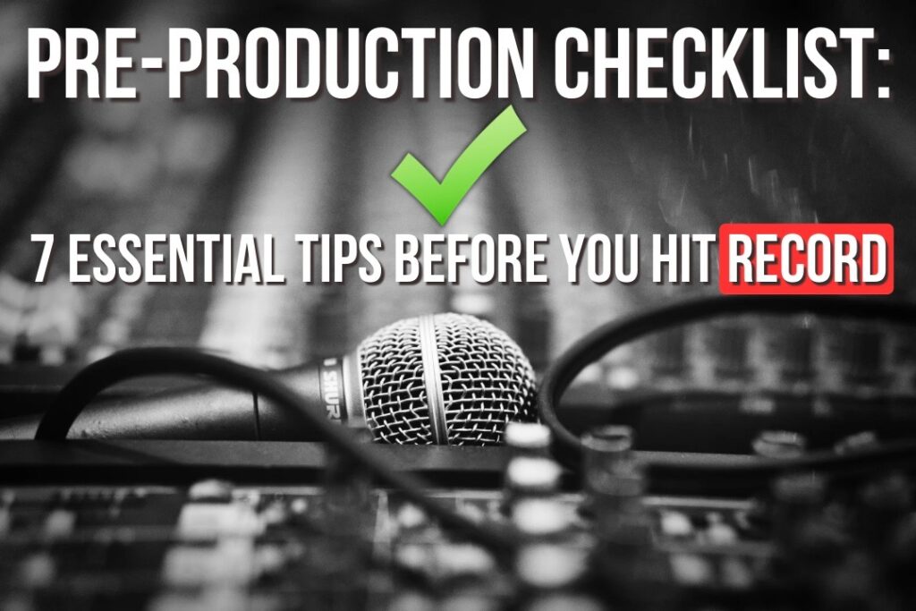 7-Step Pre-Production Checklist - Miller Music